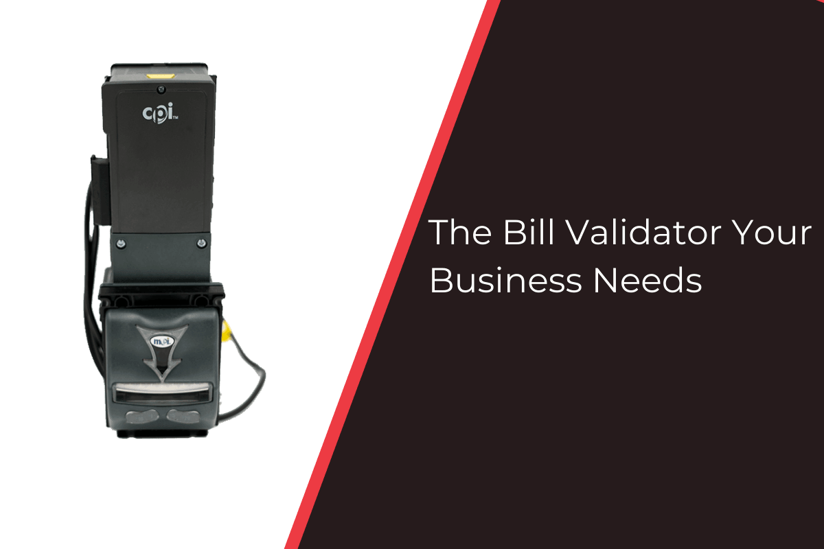 Payment System: The Bill Validator Your Business Needs