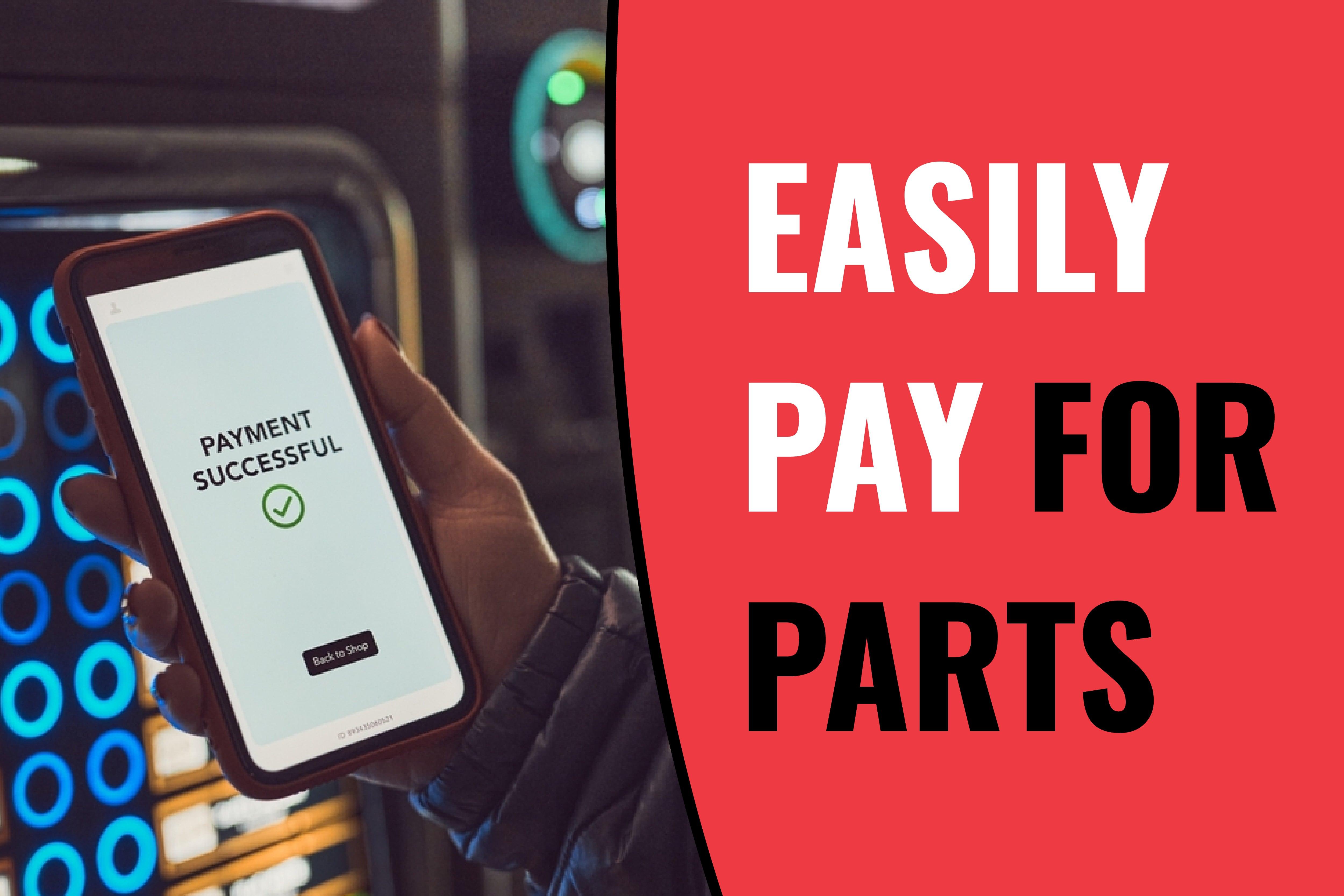 Part Replacement: Easily Pay for Parts