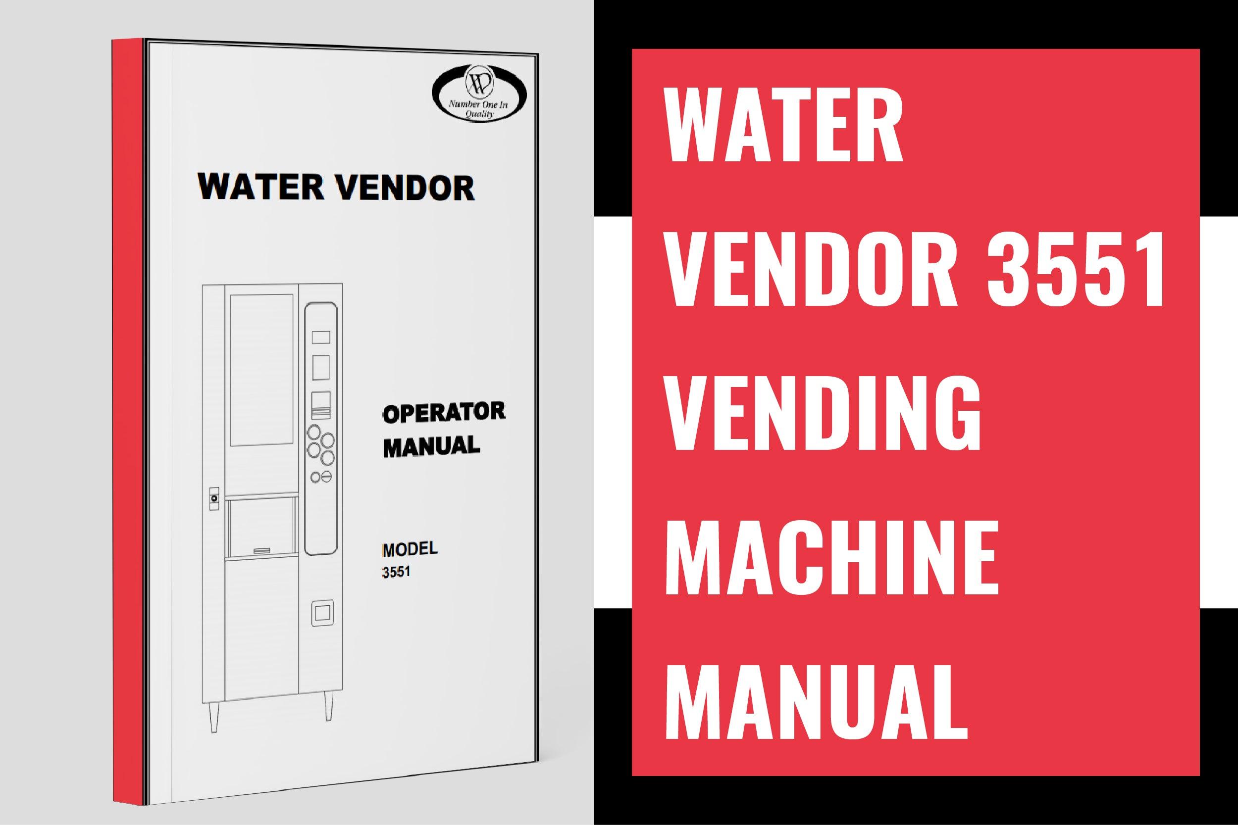 Vending Support: Water Vendor 3551 Vending Machine Manual